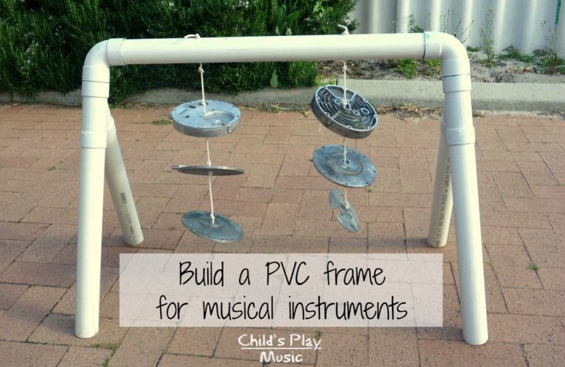 Building a PVC Frame for Scrap Metal Musical Instruments | Child's Play ...
